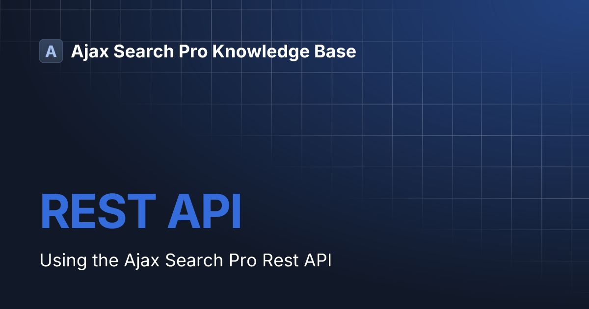 REST API | Ajax Search Pro Knowledge Base