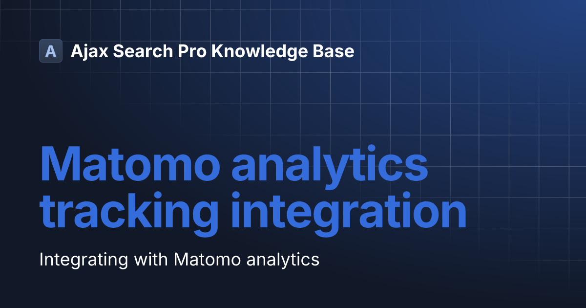 Matomo analytics tracking integration | Ajax Search Pro Knowledge Base